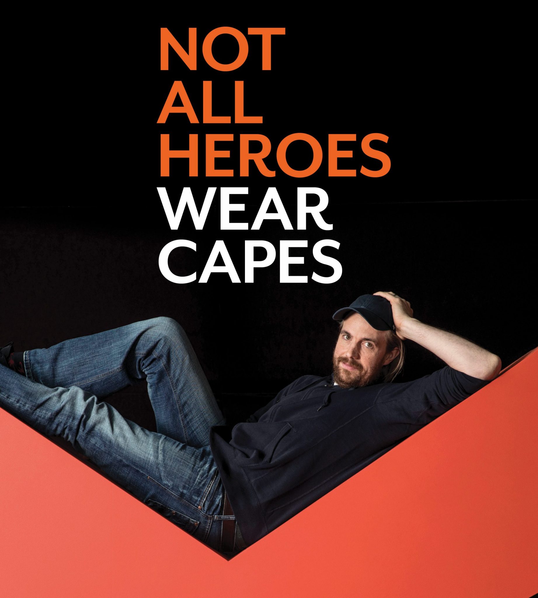 Not All Heroes Wear Capes – Global