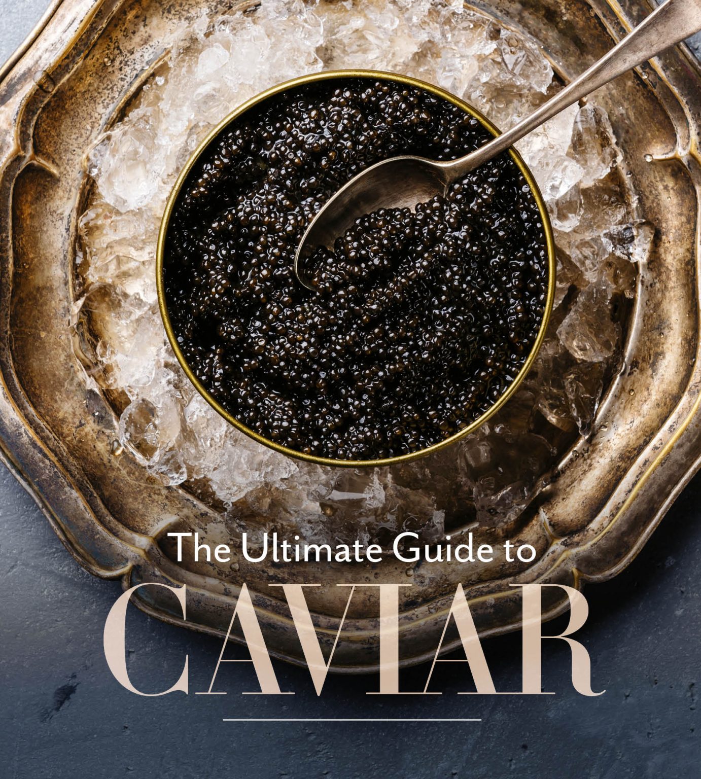 The Ultimate Guide to Caviar – Global