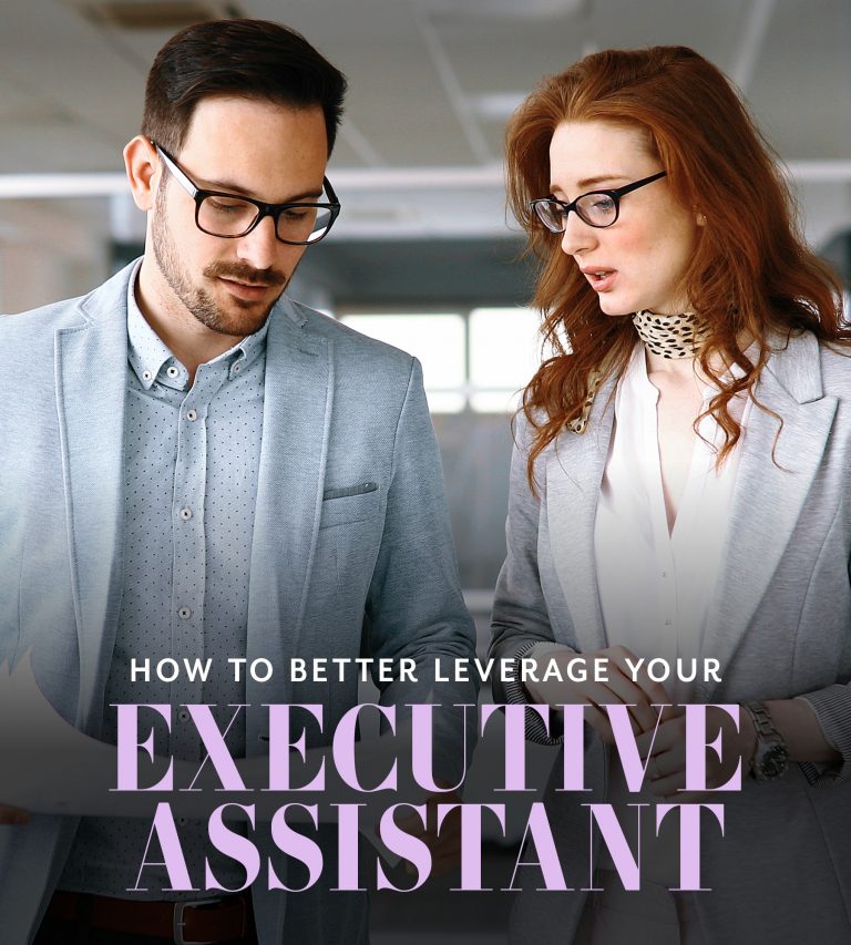 How to Better Leverage Your Executive Assistant – Global