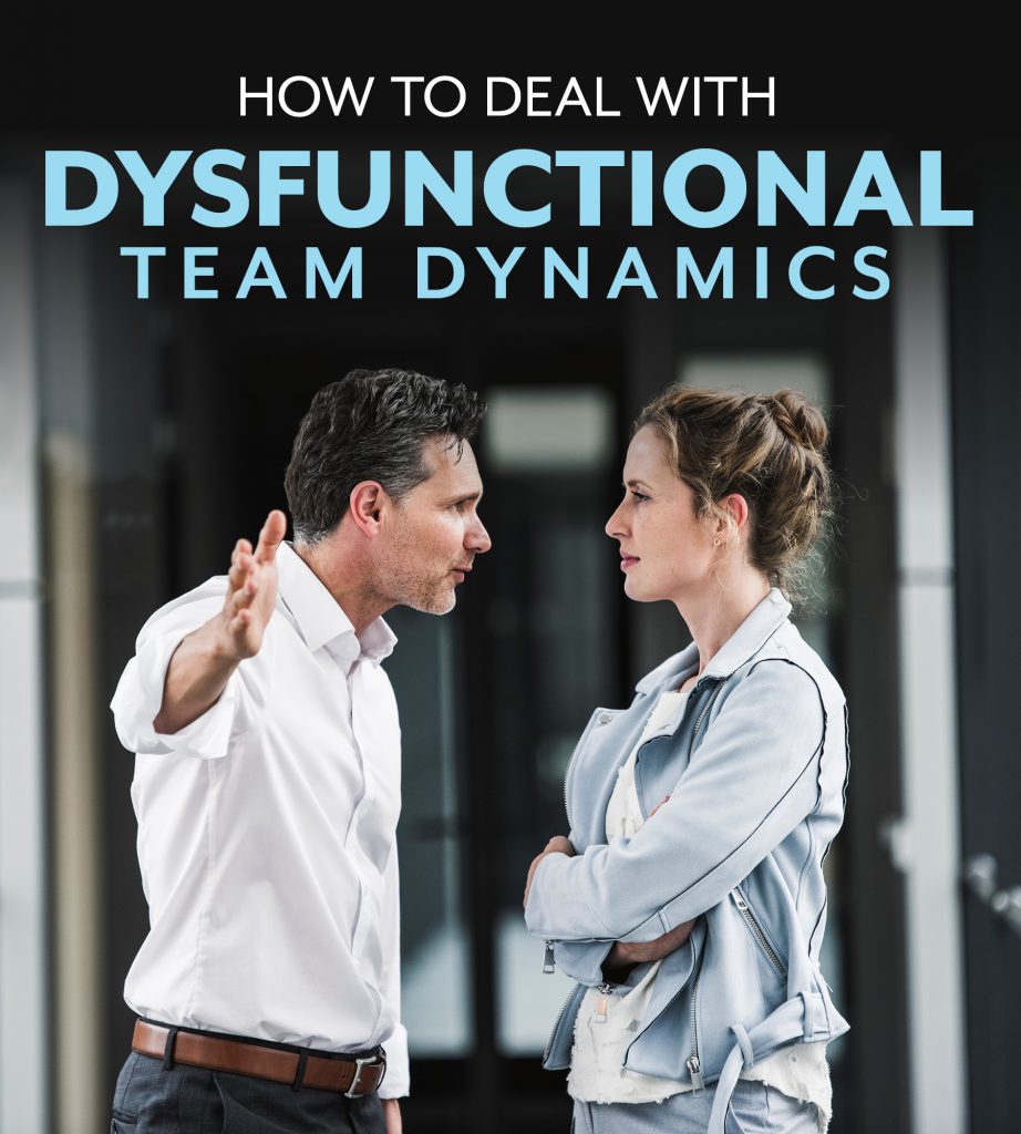 How to Deal with Dysfunctional Team Dynamics – Global