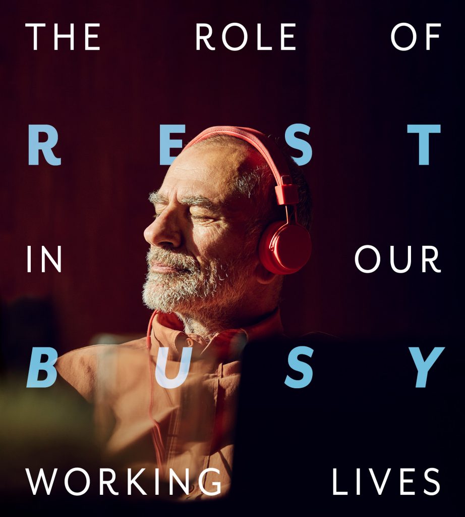 The Role of Rest in our Busy Working Lives – Global