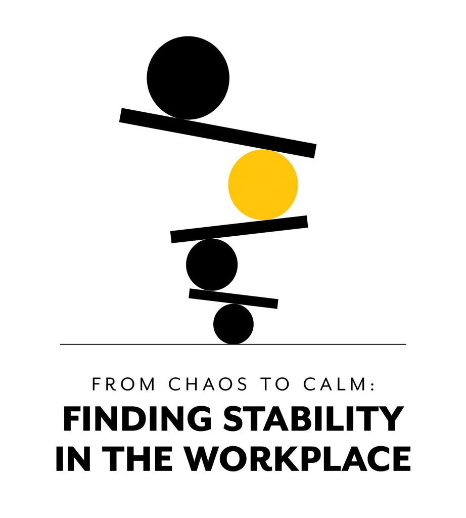 From Chaos to Calm: Finding Stability in the Workplace – Global