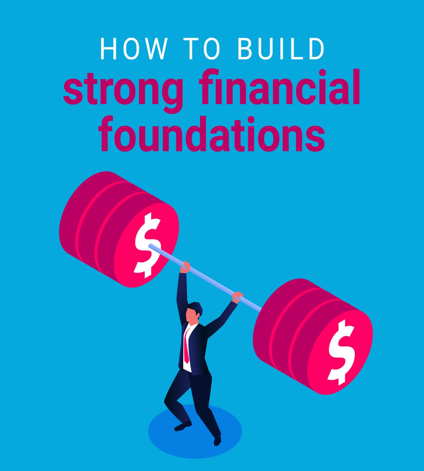 How to build strong financial foundations – Global
