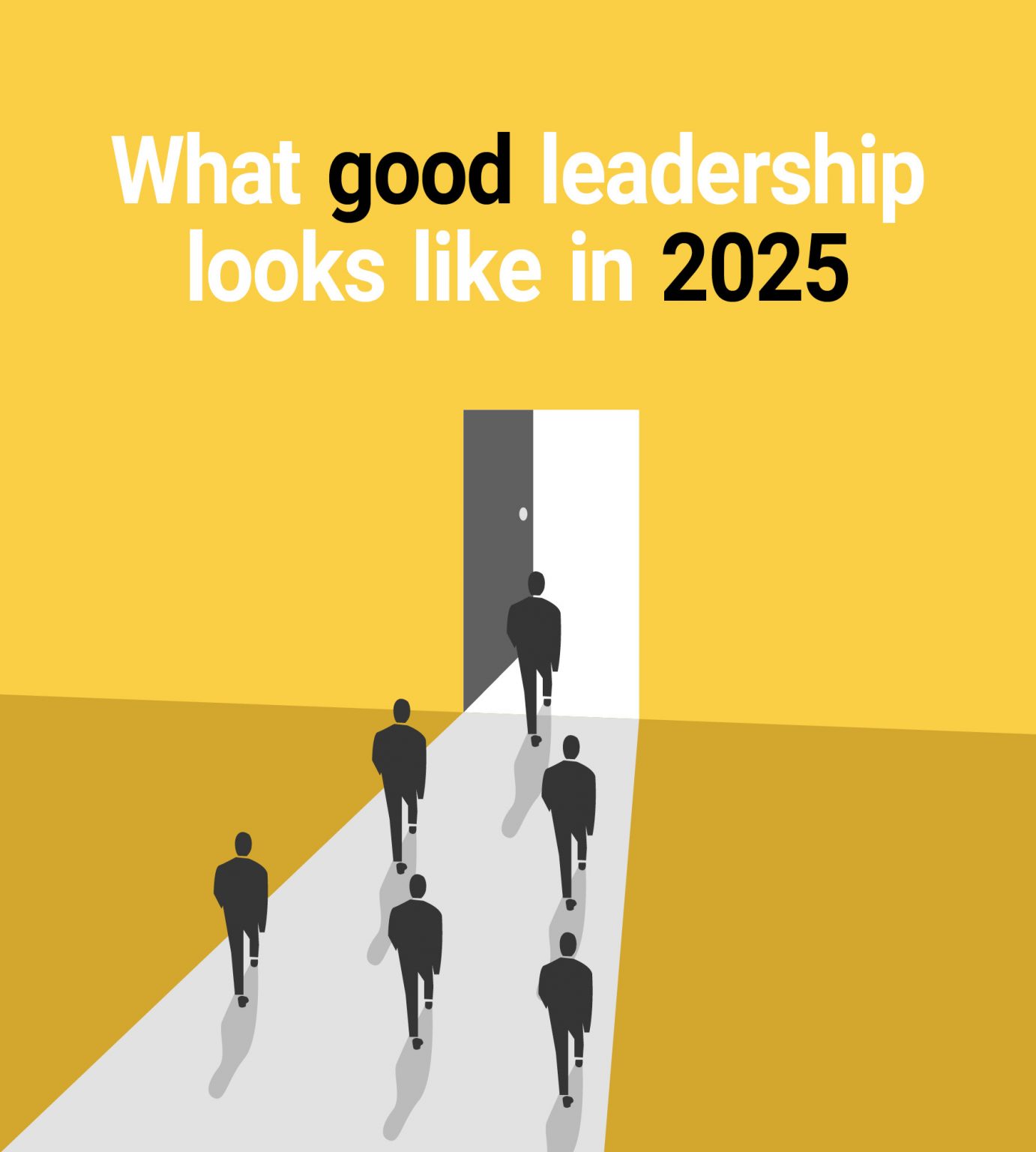 What good leadership looks like in 2025 – Global